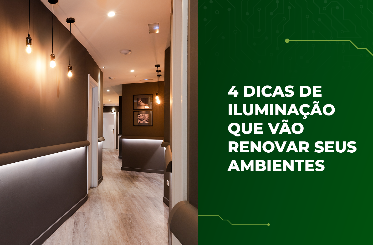 4 dicas de iluminação que vão renovar seus ambientes