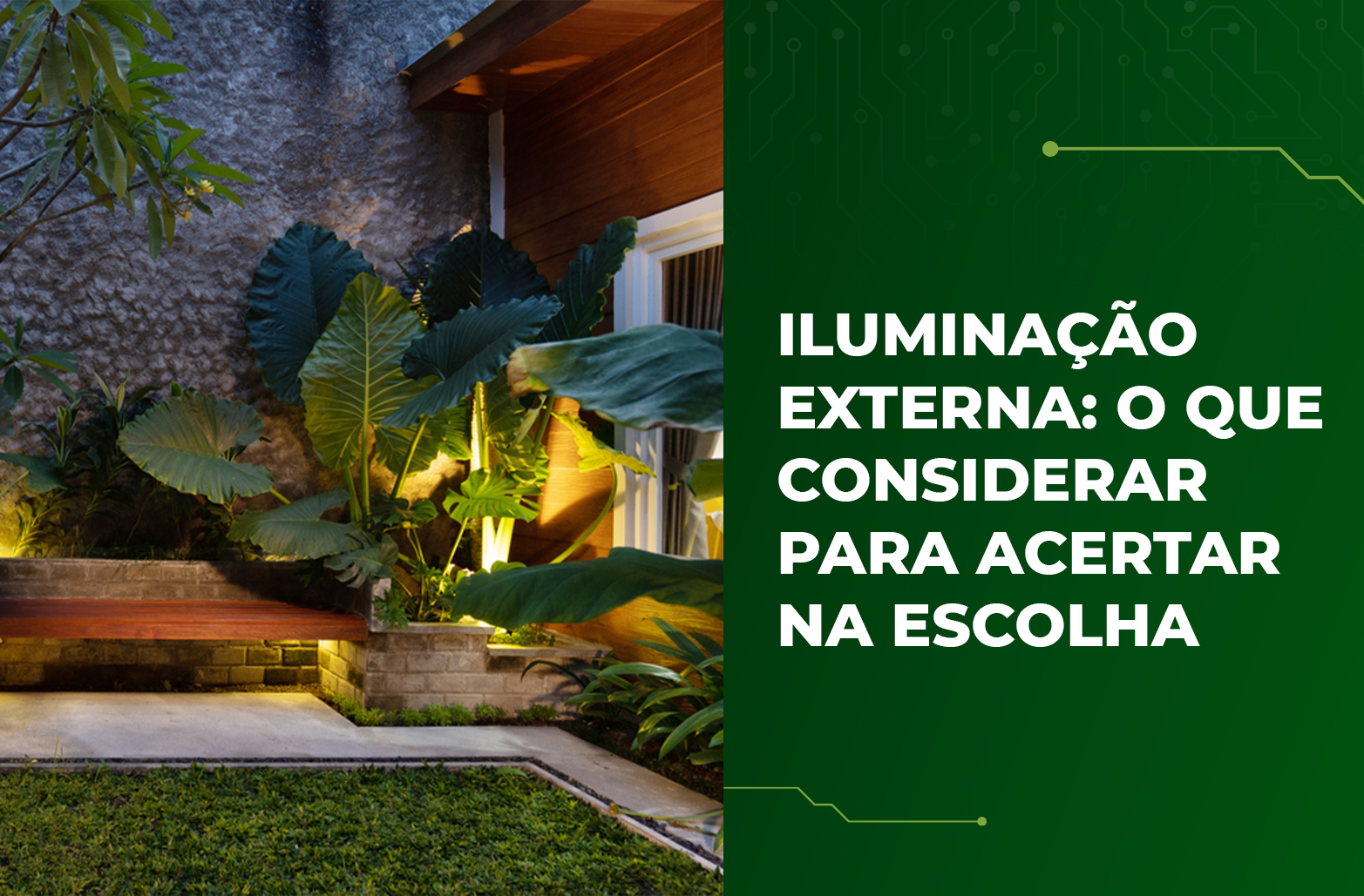 Iluminação externa: o que considerar para acertar na escolha ...